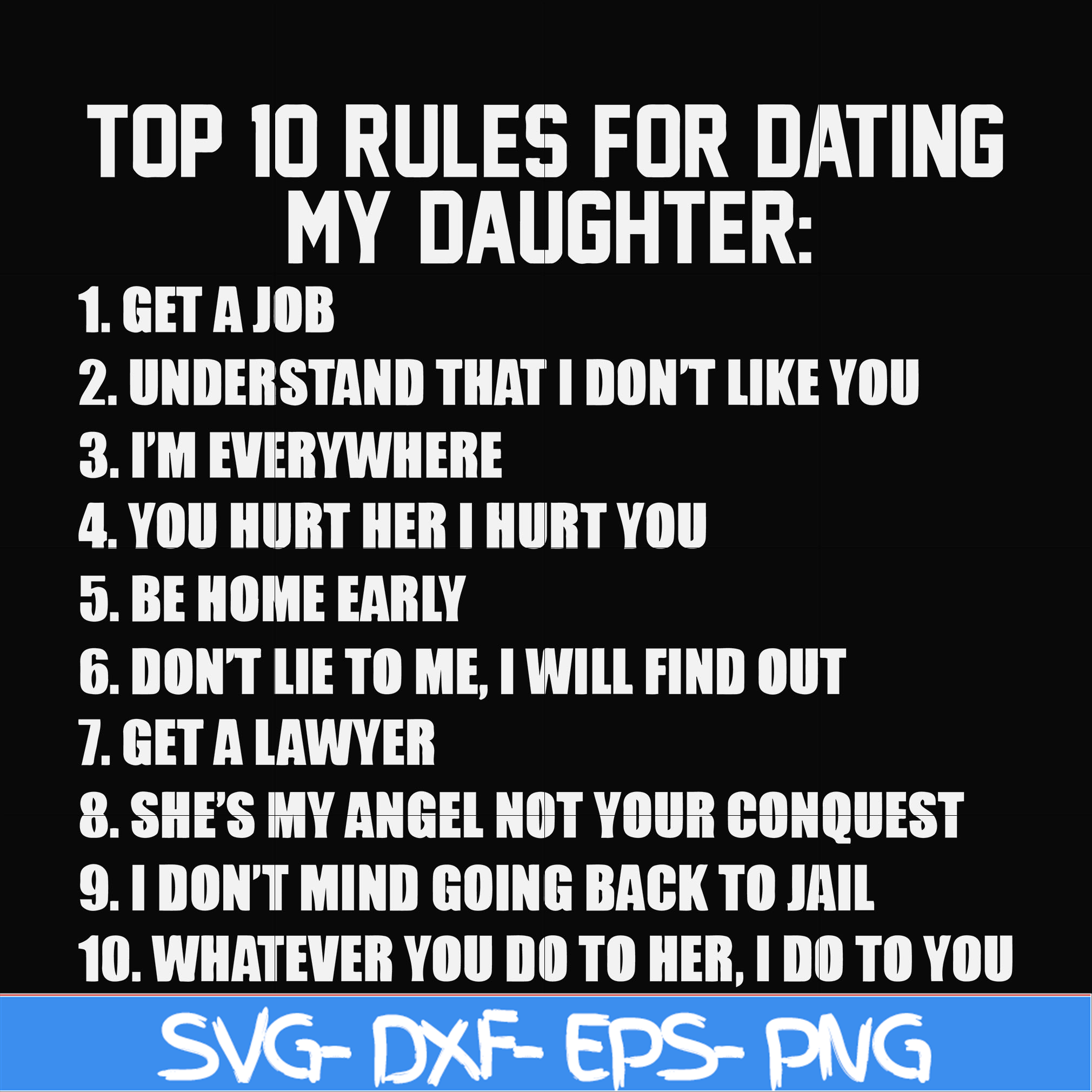 Top 10 rules for dating my daughter svg, png, dxf, eps file | Inspire ...