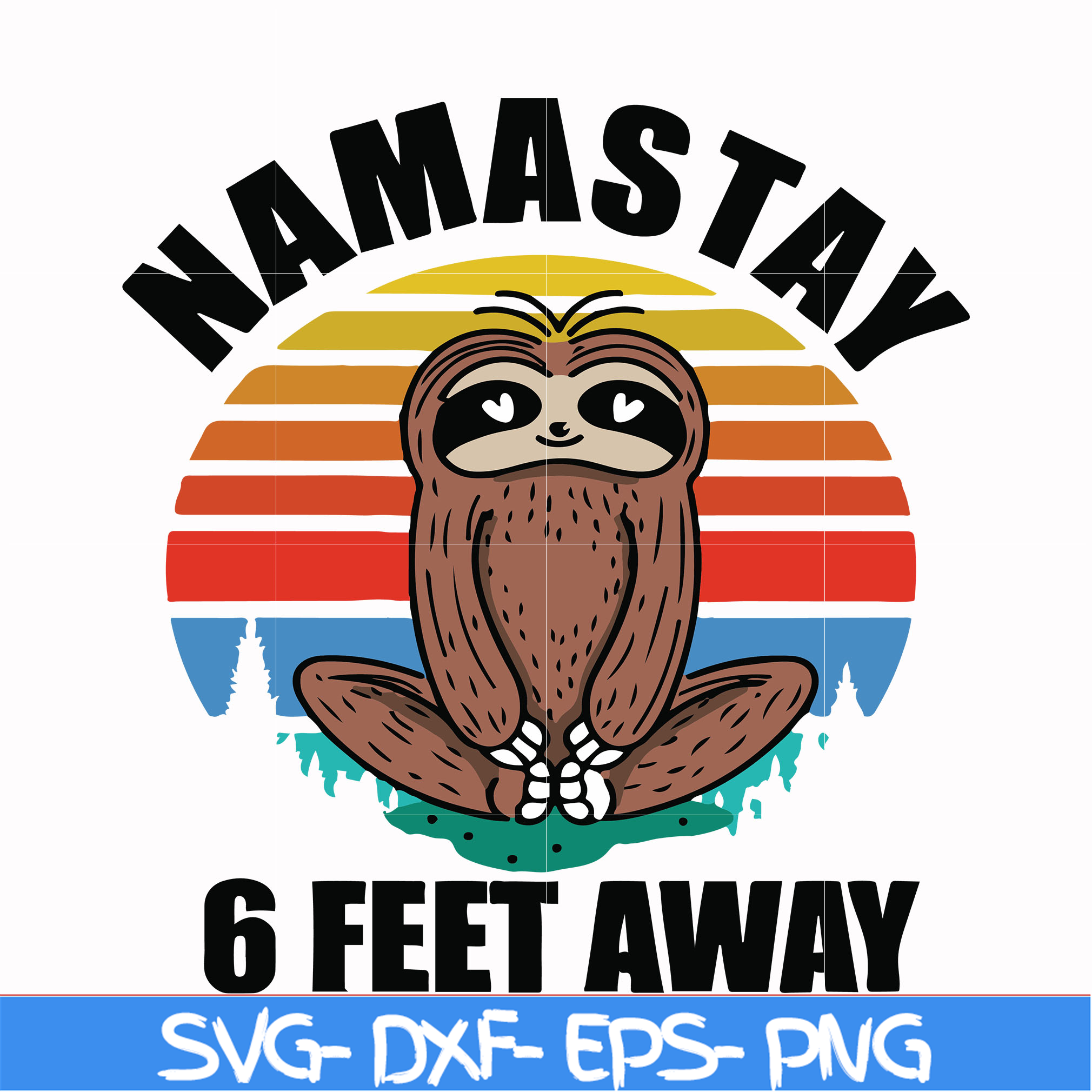 Namastay 6 feet away svg, png, dxf, eps digital file OTH0024 | Inspire ...