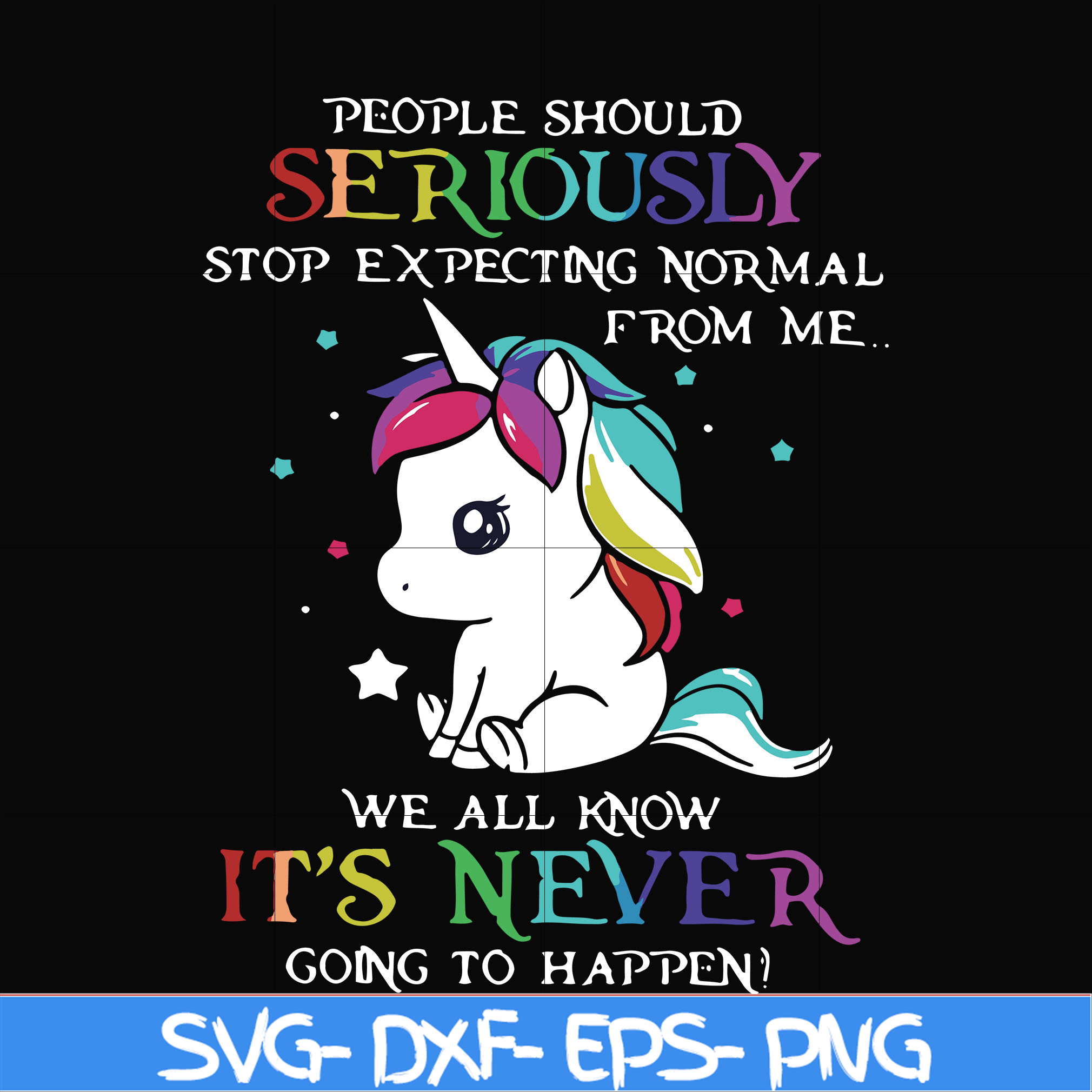 People should seriously stop expecting normal from me we all - Inspire ...