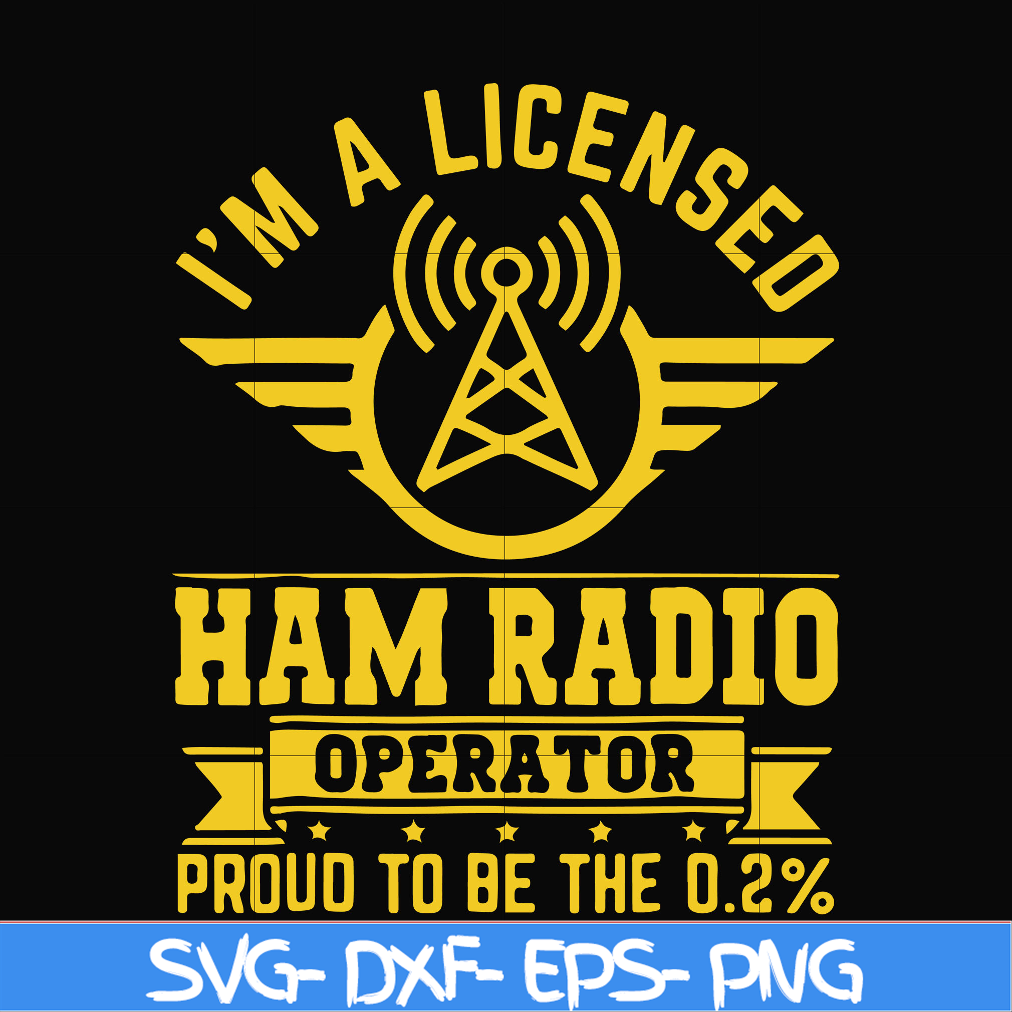I'm a licensed ham radio operator proud to be the 0,2 svg, p | Inspire Uplift