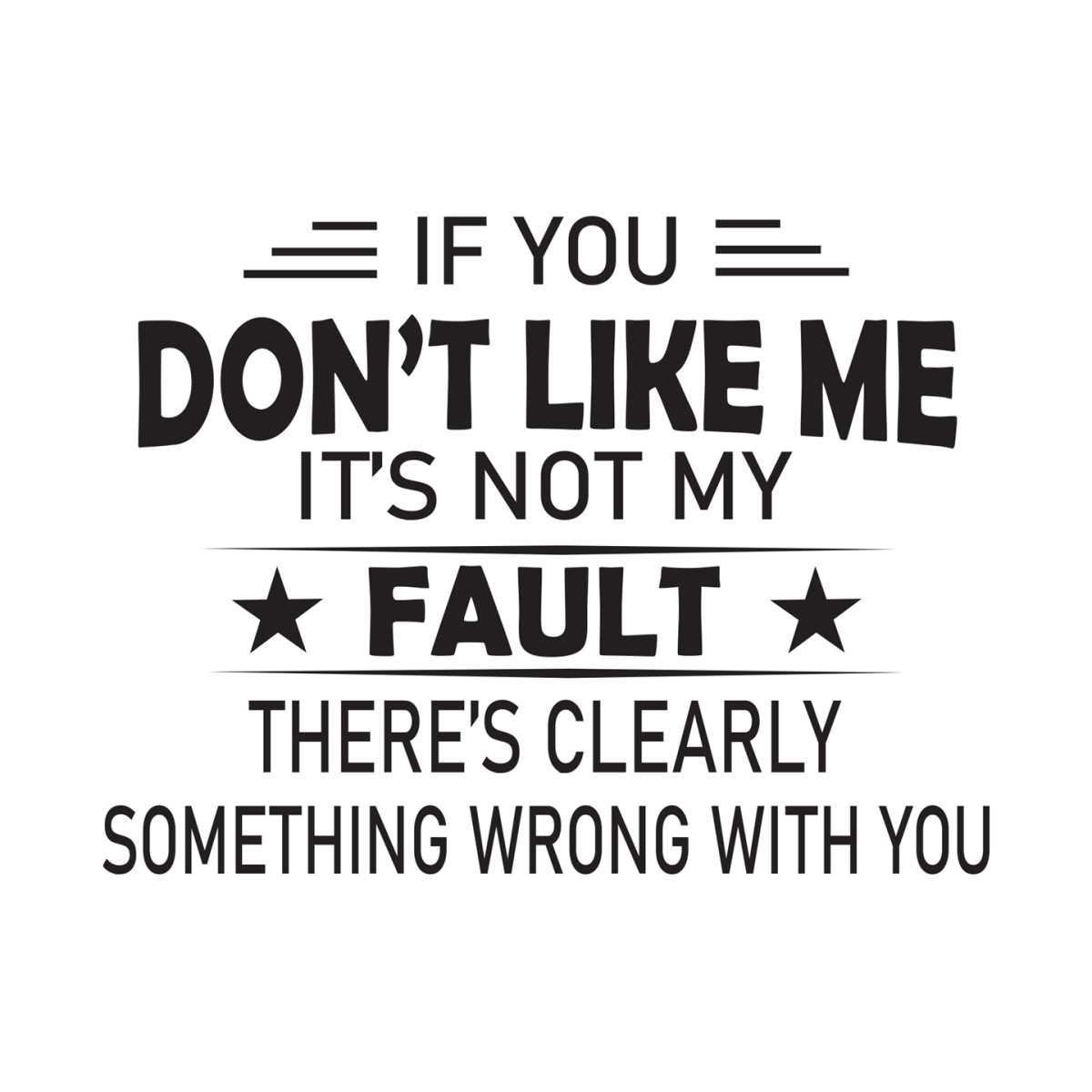 If You Do Not Like Me Svg, Trending Svg, You Do Not Like Me | Inspire ...
