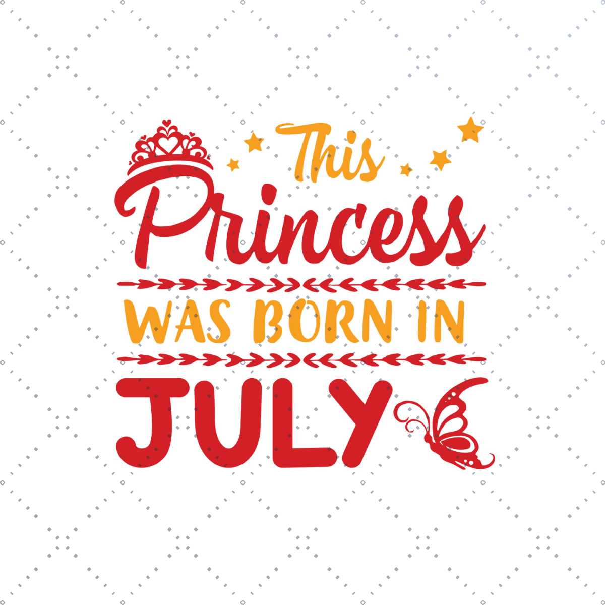 This Princess Was Born In July Svg, Birthday Svg, July Princ - Inspire ...