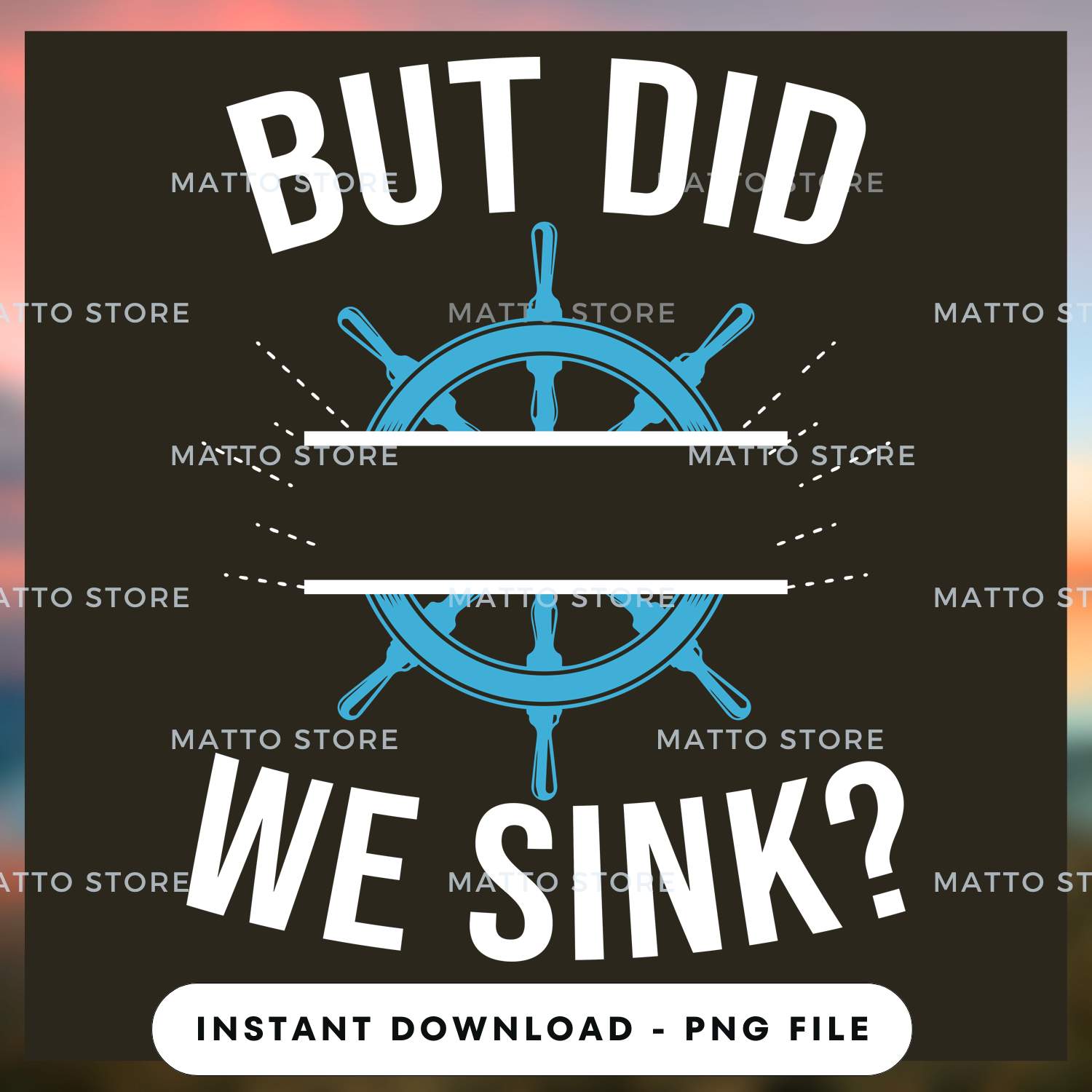 Outdoor Lover PNG Design - But Did We Sink - Love Cruise - | Inspire Uplift