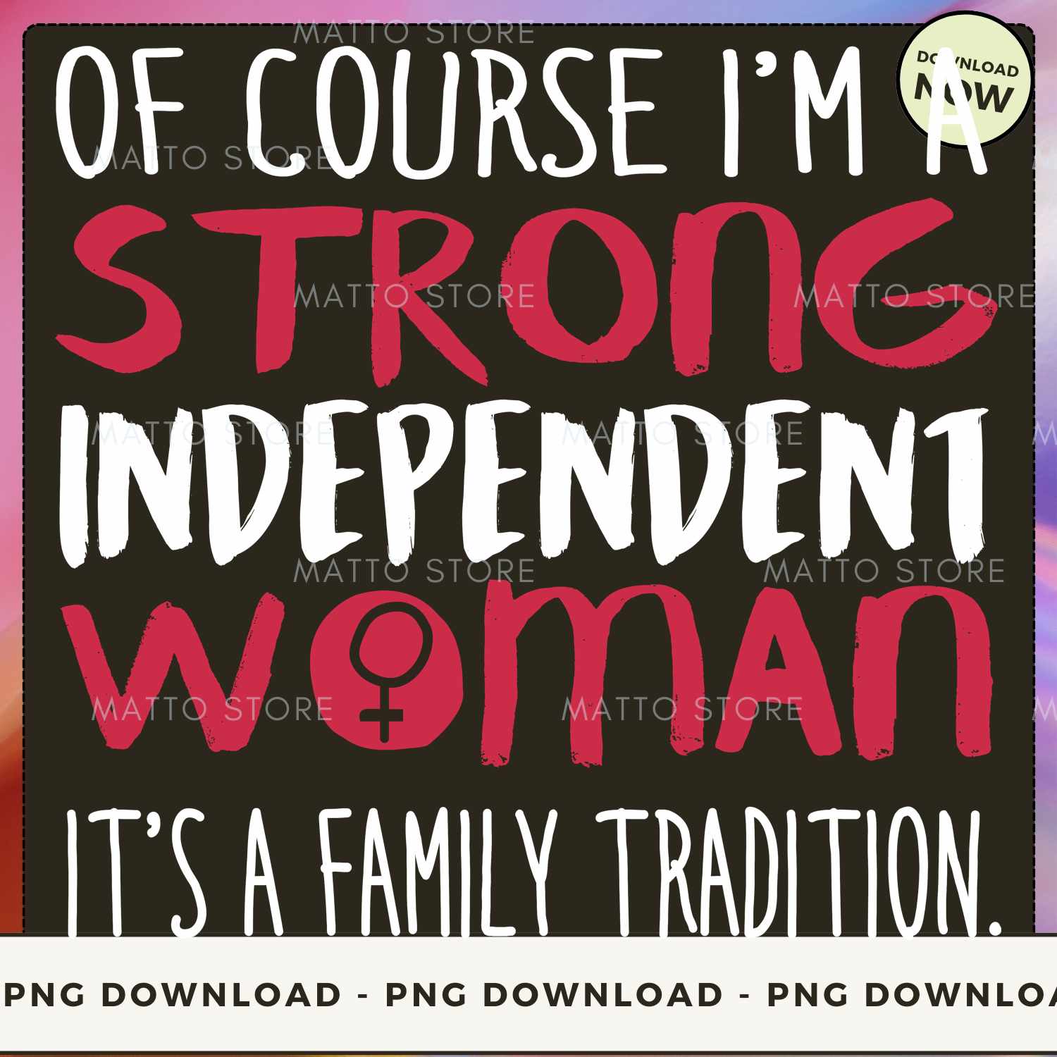 Digital PNG File Of Course I'm A Strong Independent Woman V- | Inspire ...