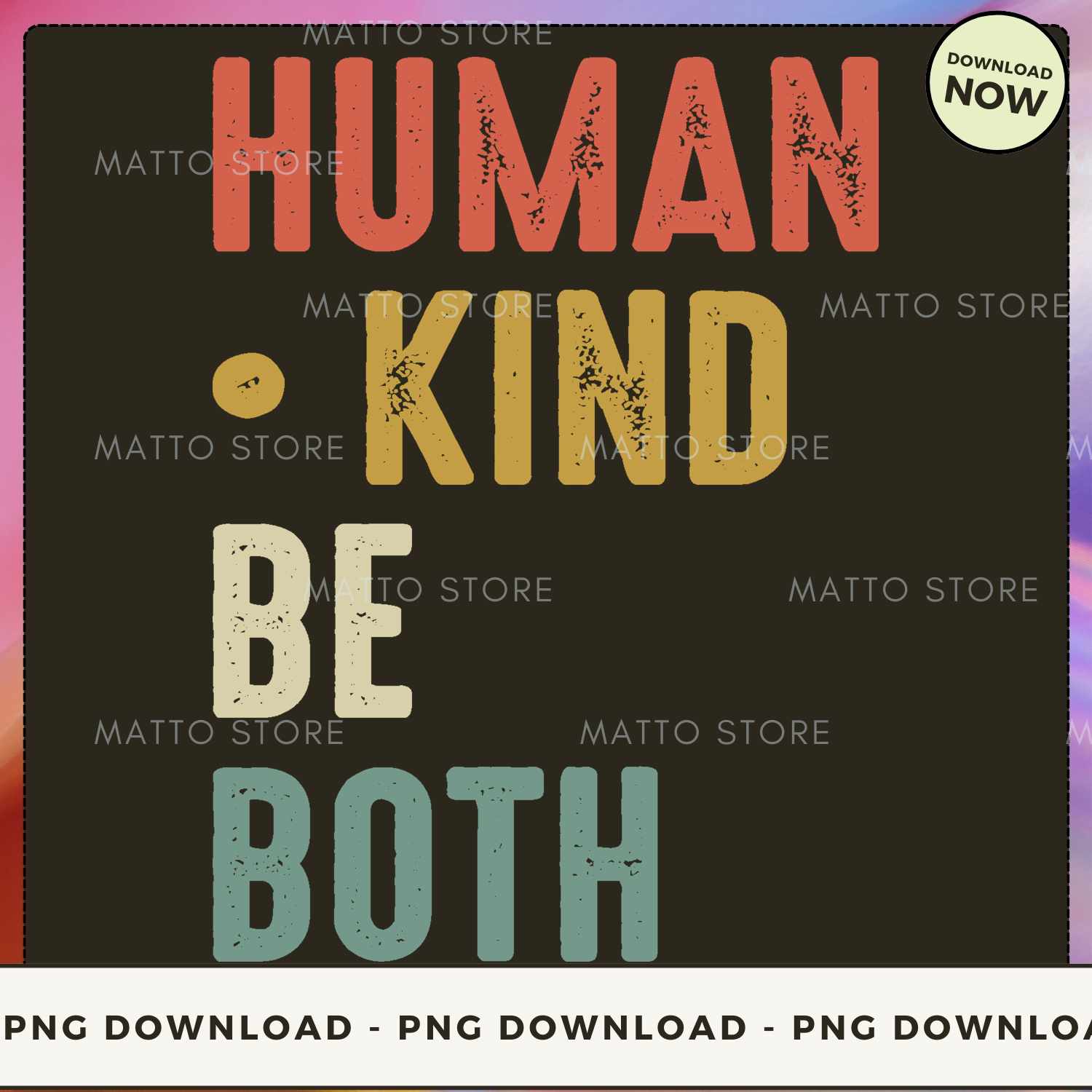 Human kind be both PNG Download, Instant Download Matto Stor | Inspire ...