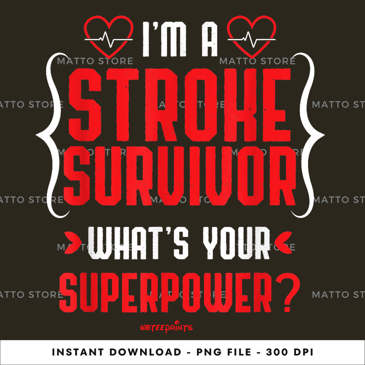 I AM A STROKE SURVIVOR WHAT'S YOUR SUPERPOWER Digital PNG Fi | Inspire ...