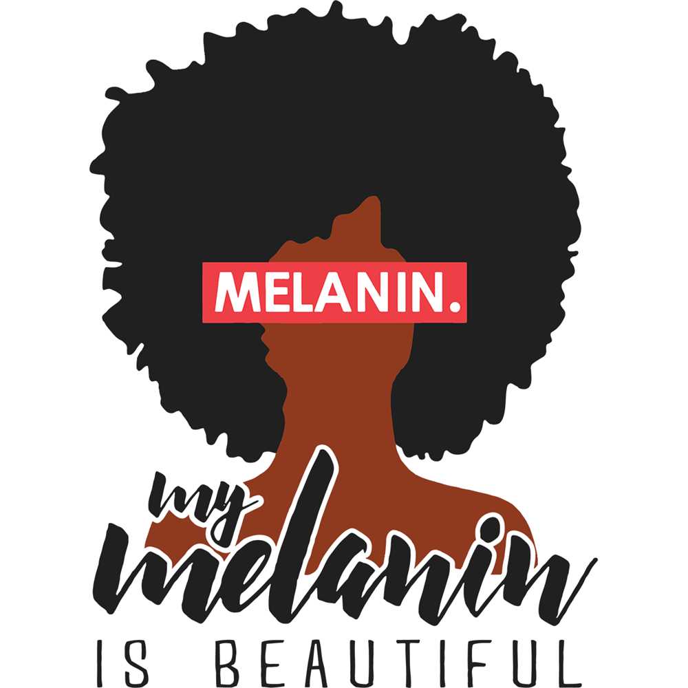 Melanin My Melanin Is Beautiful,Melanin Svg, Melanin Beautif | Inspire ...