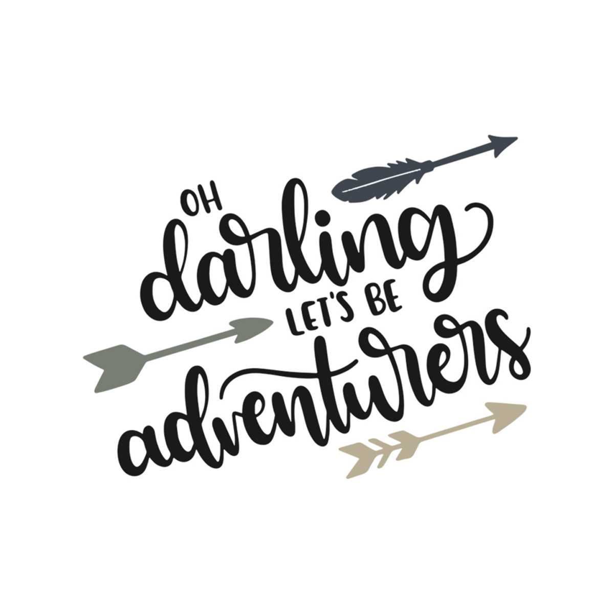 Oh Darling Lets Be Adventurers Feathers Arrow Svg - Inspire Uplift