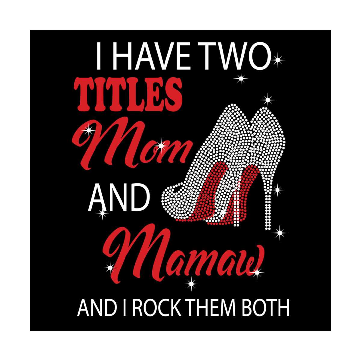 I Have Two Titles Mom And Mamaw Svg, Trending Svg, Mom And M | Inspire ...