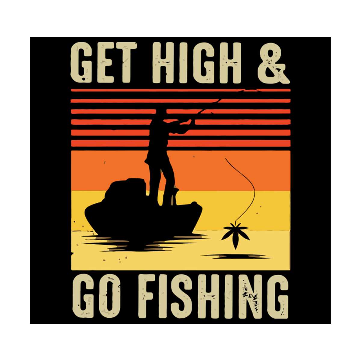 Get Hight and Go Fishing Svg, Fishing svg, fish svg, Get hig | Inspire ...