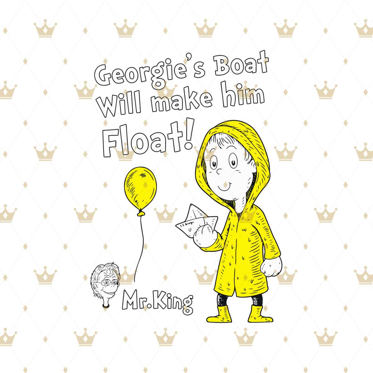 Georgies Boat Will Make Him Float Svg, Dr Seuss Svg, Mr King - Inspire ...