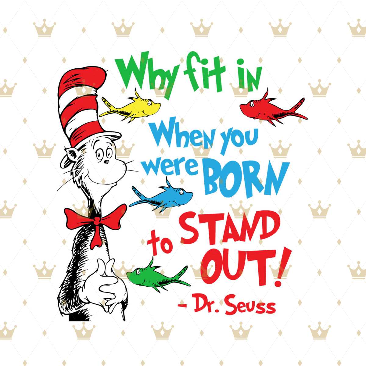 Why Fit In When You Were Born To Stand Out Svg, Dr Seuss Svg - Inspire ...