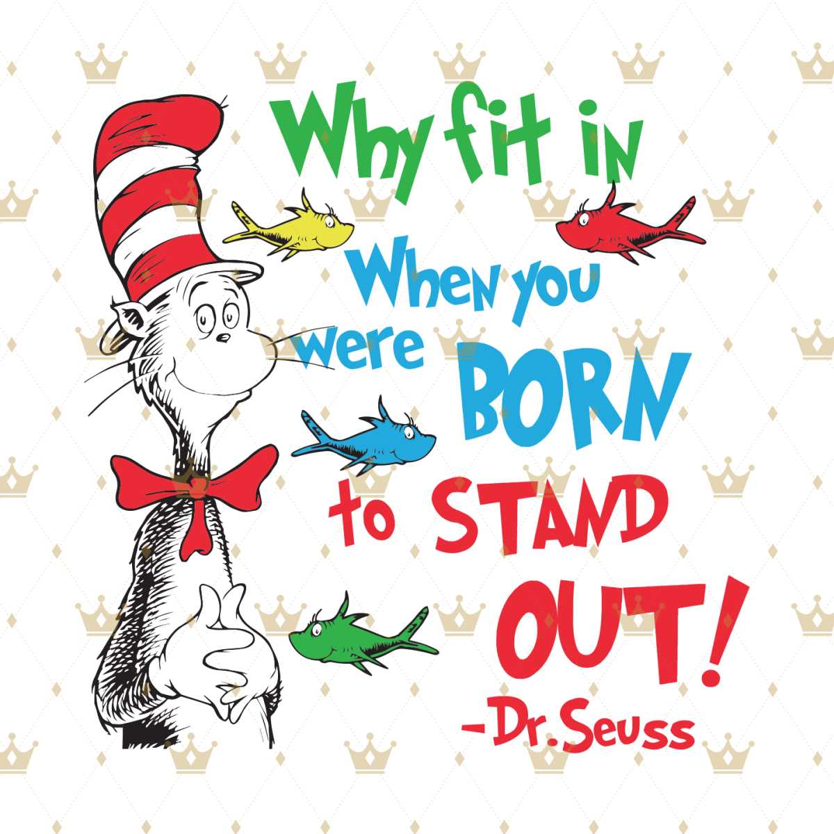 Why Fit In When You Were Born To Stand Out Svg, Dr Seuss Svg | Inspire ...