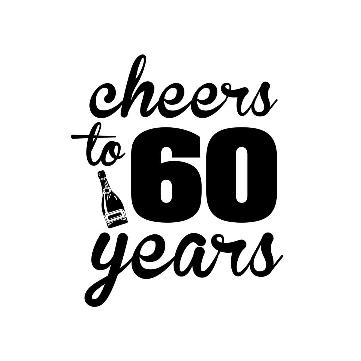 Cheers To 60 Years Svg, Birthday Svg, Cheers Svg, 60 Years S - Inspire ...