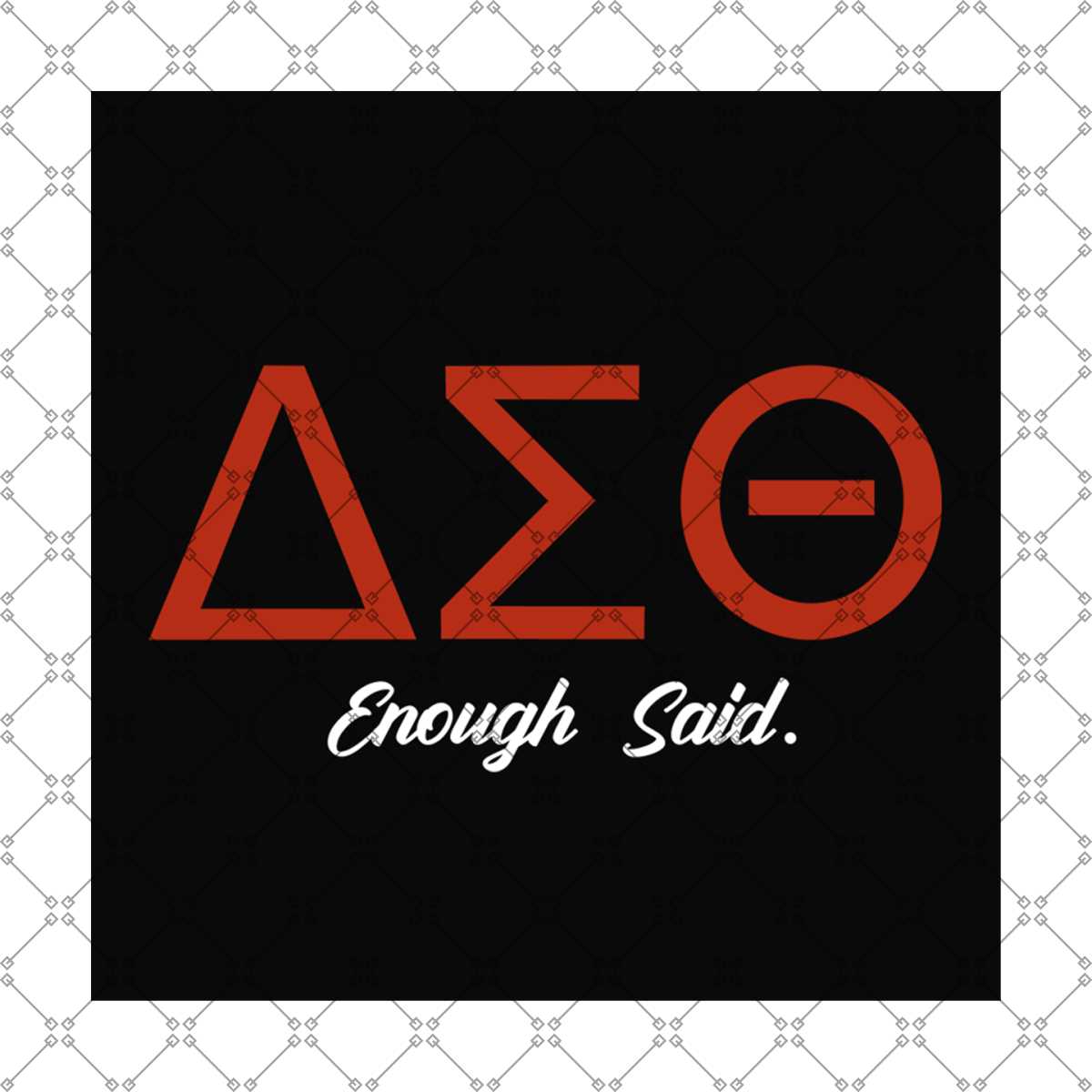 Delta Sigma Theta enough said SVG , Sorority Svg, Sorority M - Inspire ...