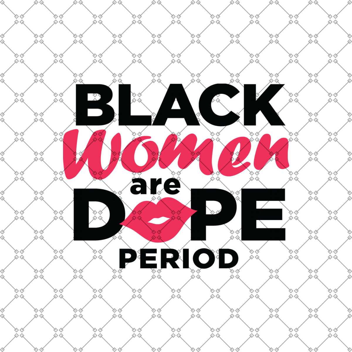 Black women are dope period Svg, Melanin Svg, Afro Girl Svg, - Inspire ...