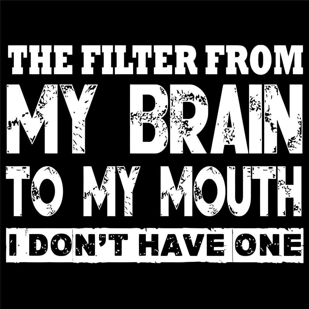 The Filter From My Brain To My Mouth Svg, Trending Svg, Filt | Inspire ...