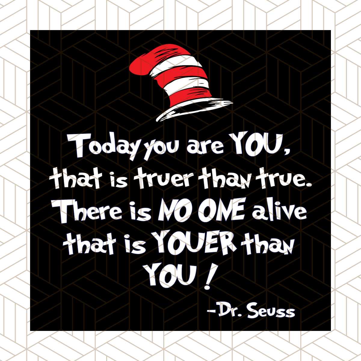 Today You Are You Dr Suess Svg, Dr Seuss Svg, Cat In The Hat | Inspire ...