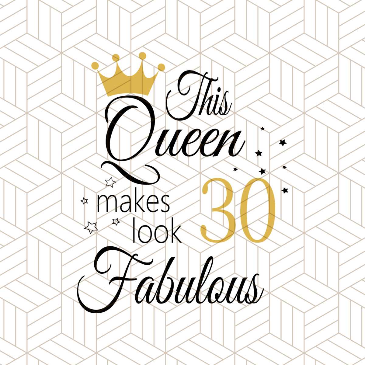 This Queen Makes Look 30 Fabulous Svg, Birthday Svg, Happy B | Inspire ...