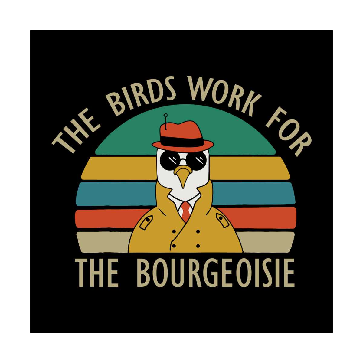 The birds work for the bourgeoisie svg, bourgeoisie svg, the - Inspire ...