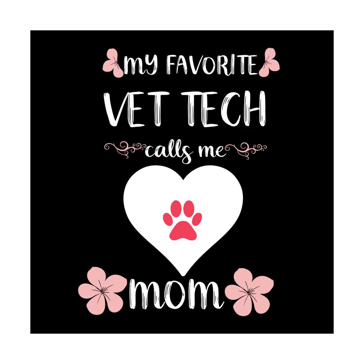 My Favourite Vet Tech Calls Me Mom Svg, Trending Svg, Mother | Inspire ...