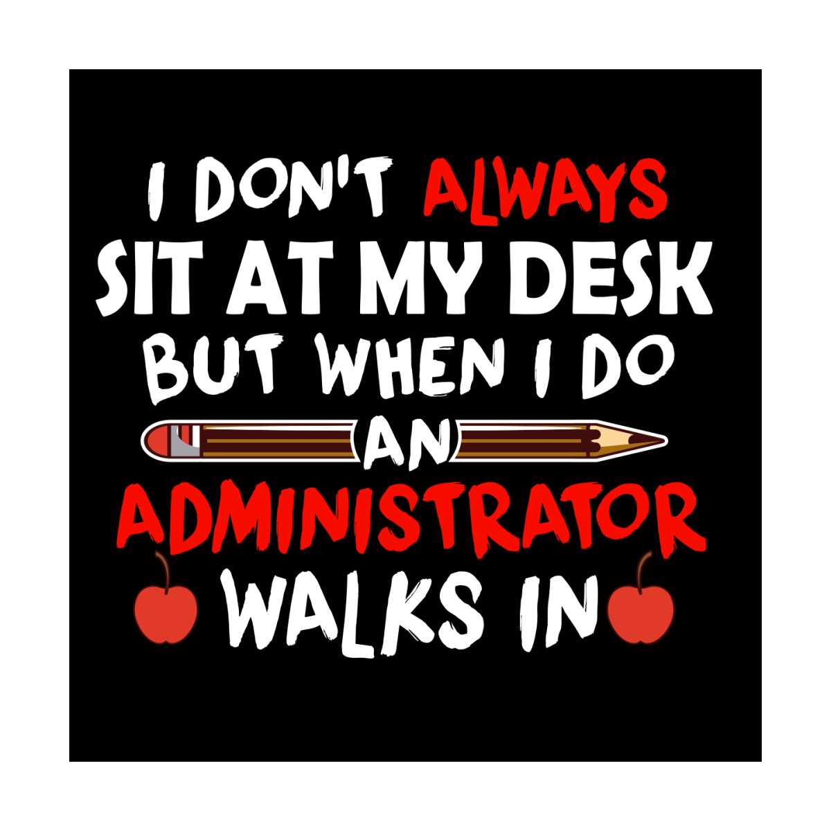 I Dont Always Sit As My Desk Svg, Trending Svg, Funny Quotes | Inspire ...