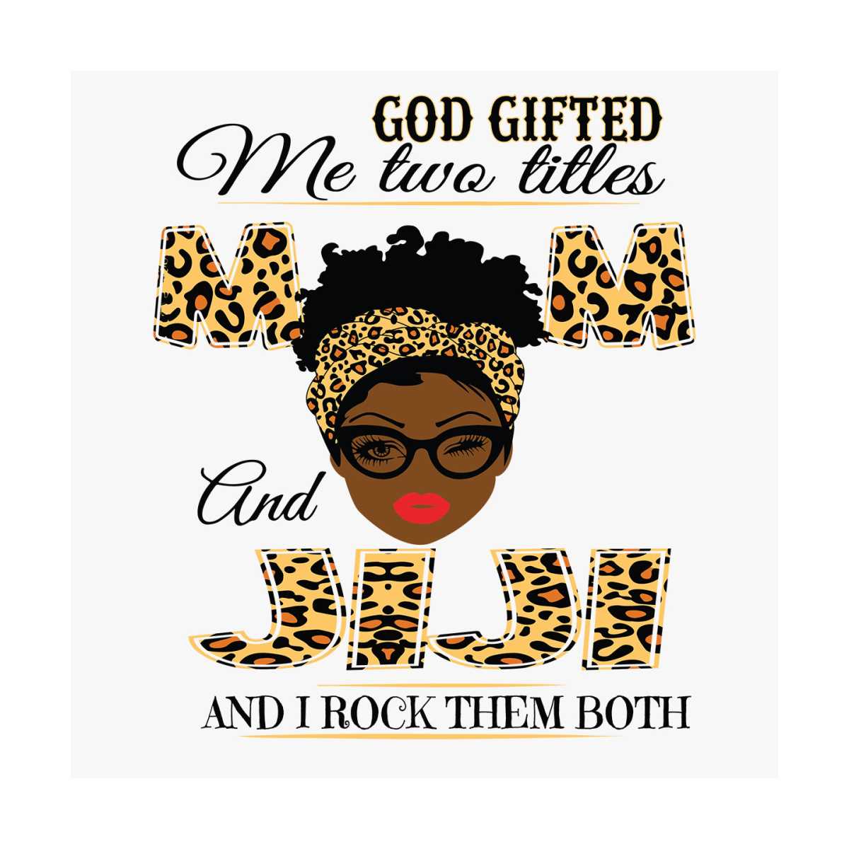 God Gifted Me Two Titles Mom And Jiji Svg, Mothers Day Svg, - Inspire ...