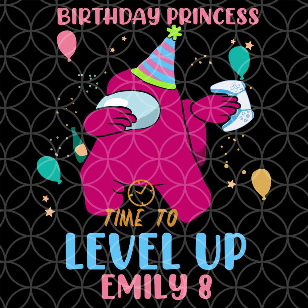 Birthday Princess Time To Level Up Emily 8 Svg, Birthday Svg | Inspire ...