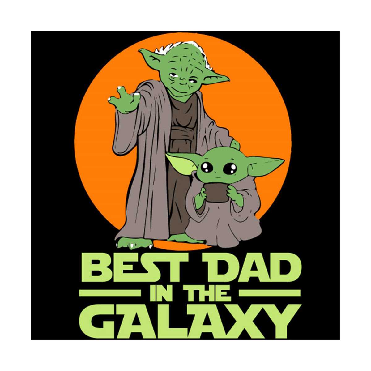 Master Yoda And Baby Yoda Best Dad In The Galaxy Star Wars S | Inspire ...