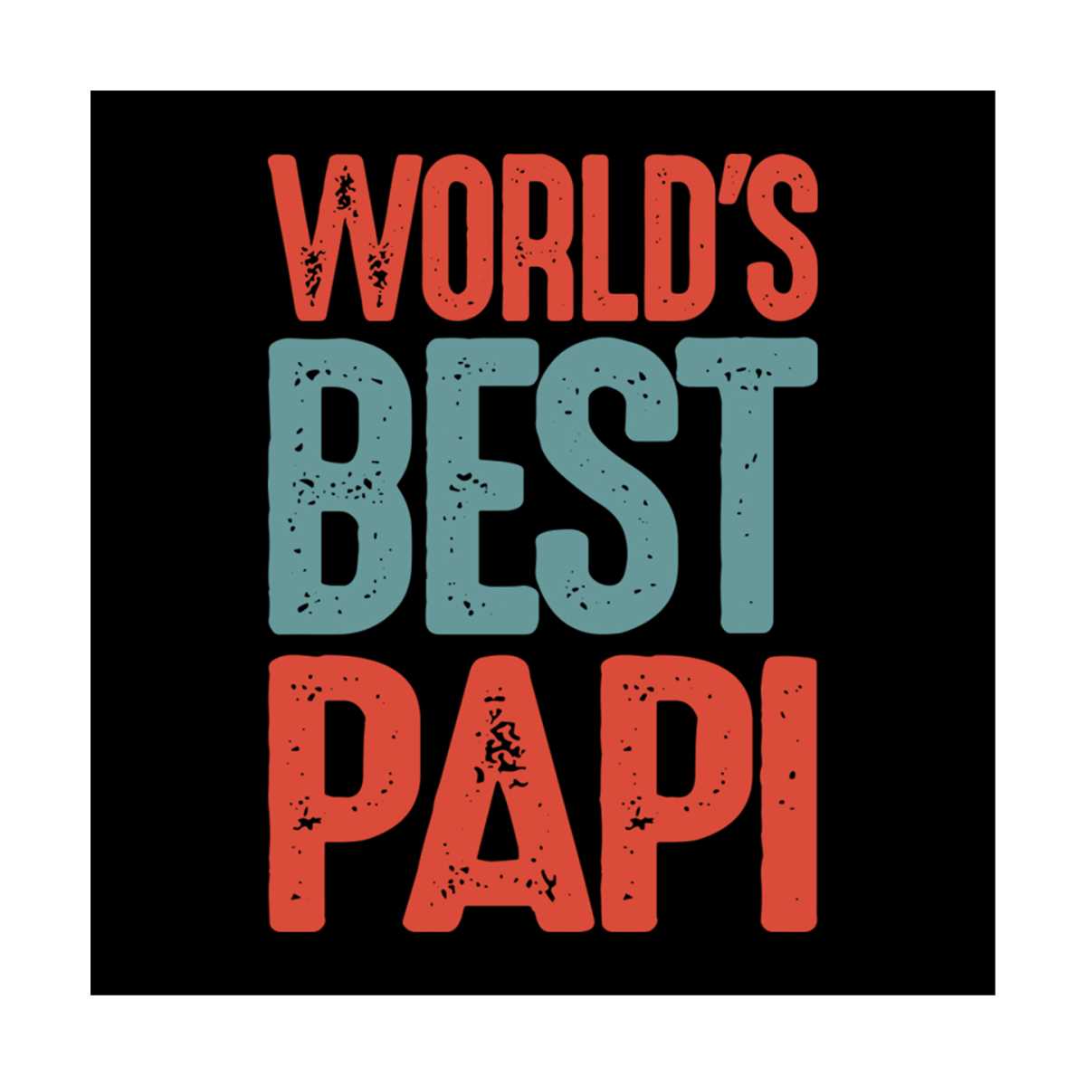 World Is Best Papi Happy Fathers Day Svg | Inspire Uplift