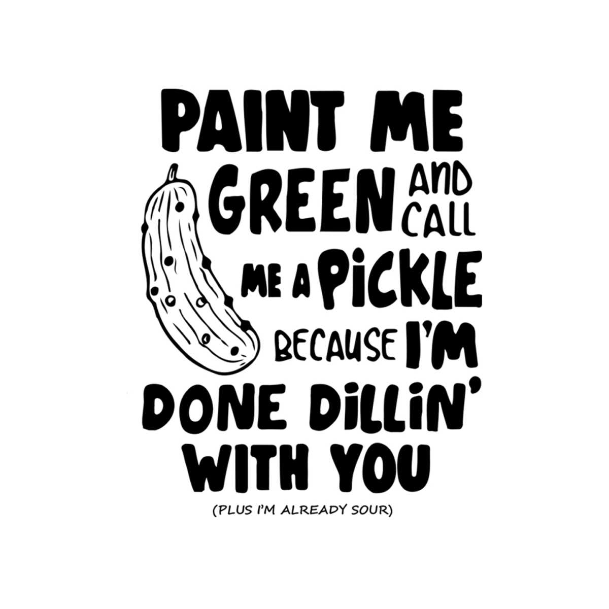 Paint Me Green, Call Me Pickle, Cucumber, Sour, green, colou - Inspire ...