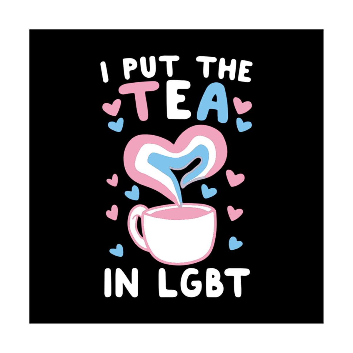 I Put The Tea In LGBT Svg, LGBT Pride Rainbow, LGBT Shirt Sv - Inspire ...