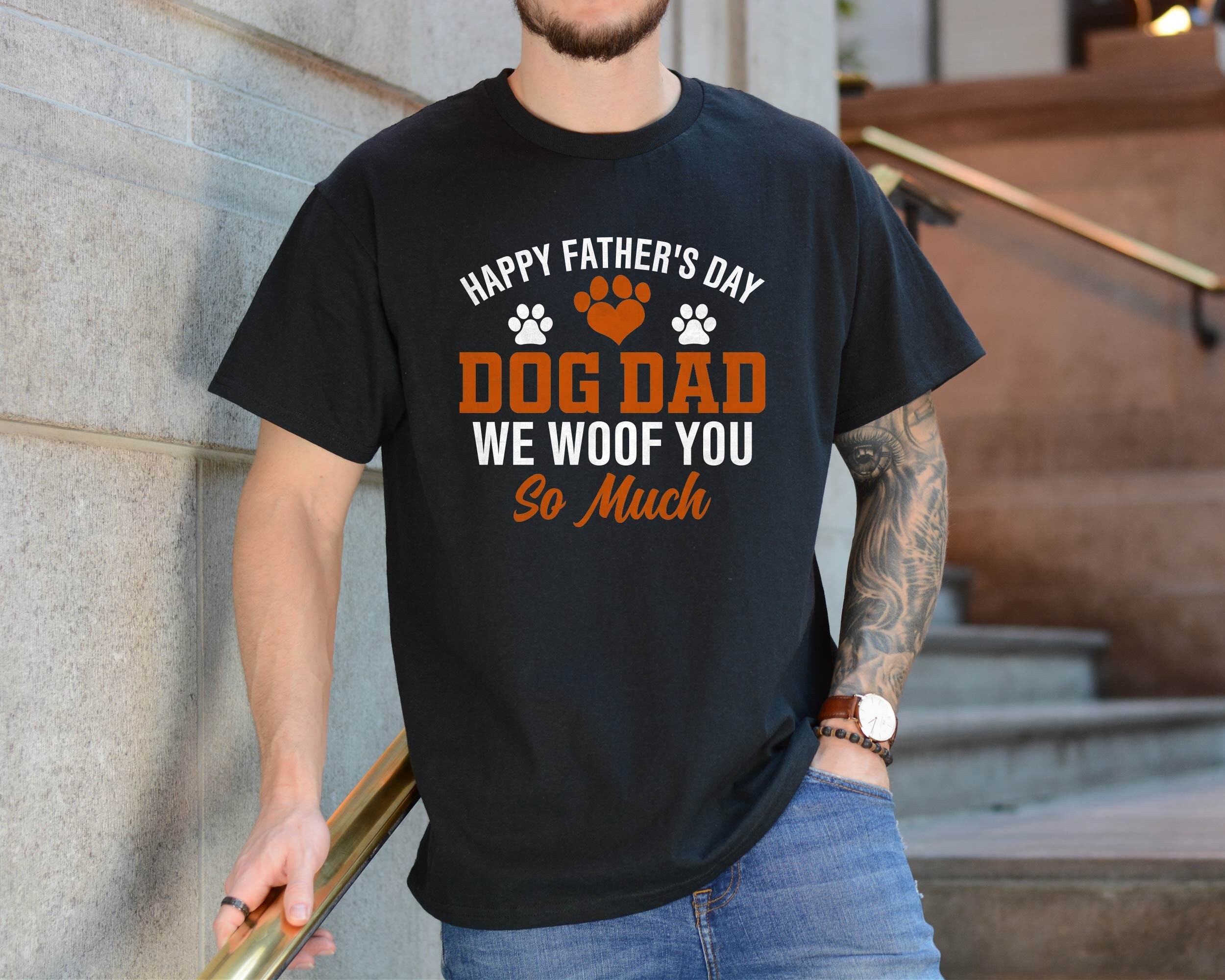 Happy Fathers Day Dog Dad We Woof You So Much ,,Fathers Day | Inspire ...