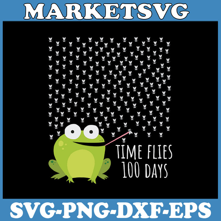 Time Flies 100 Days Svg, 100 Days of School Svg, Frog Svg, C - Inspire ...