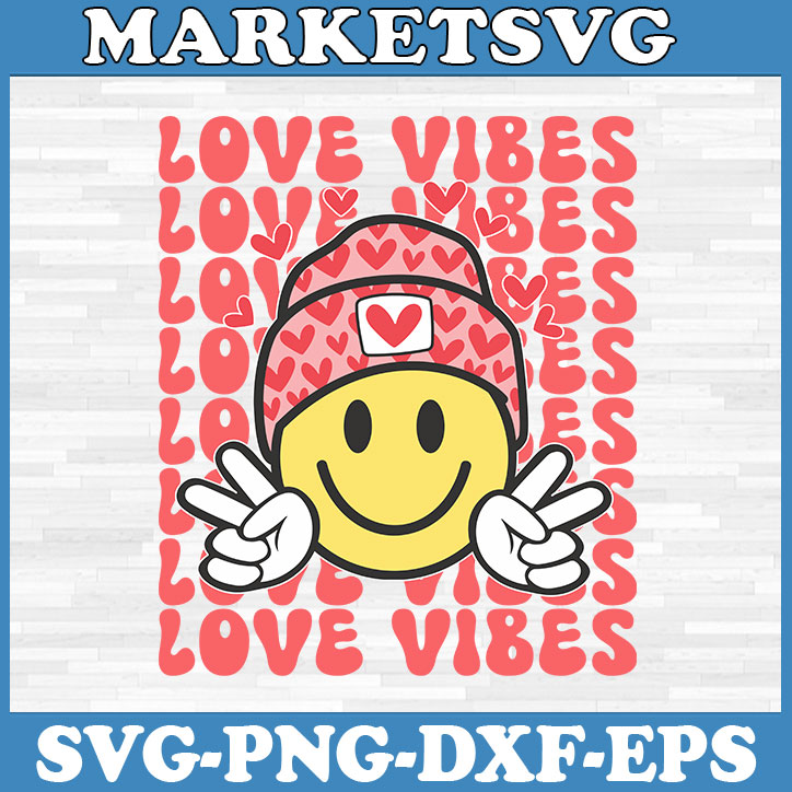 Love Vibes Svg File, Smiley Face Svg, Valentines Svg Retro V | Inspire ...