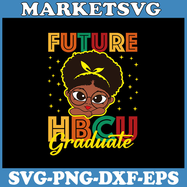 Future HBCU Graduate Svg, History Black College Girl Youth M | Inspire ...