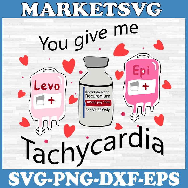You Give Me Tachycardia Svg, Nurse Valentine Stethoscope ICU | Inspire ...