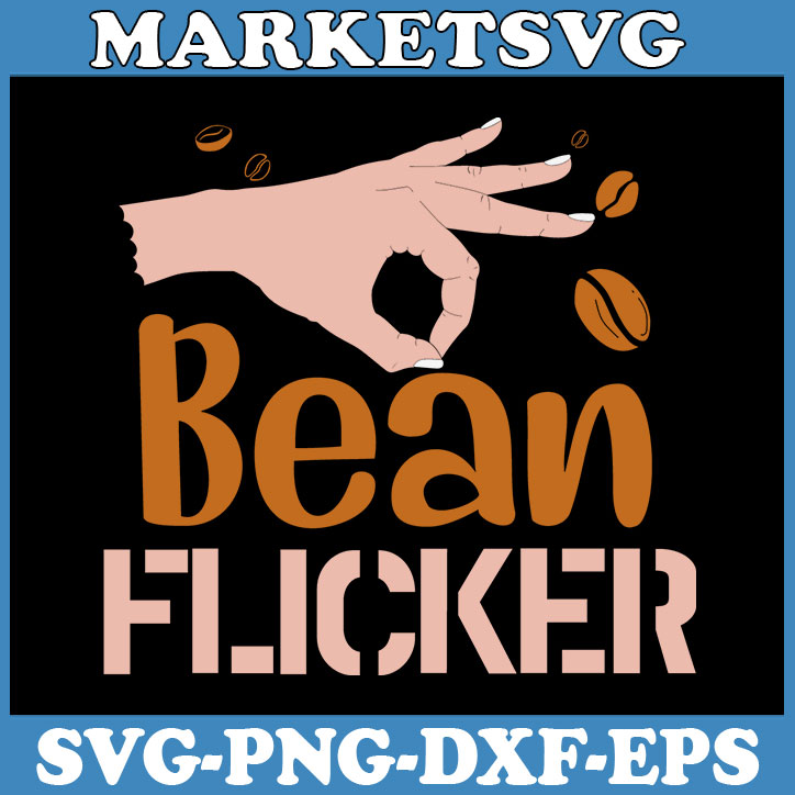 Bean Flicker Svg, Caffeine Funny Coffee Svg, Sarcastic Beans | Inspire ...