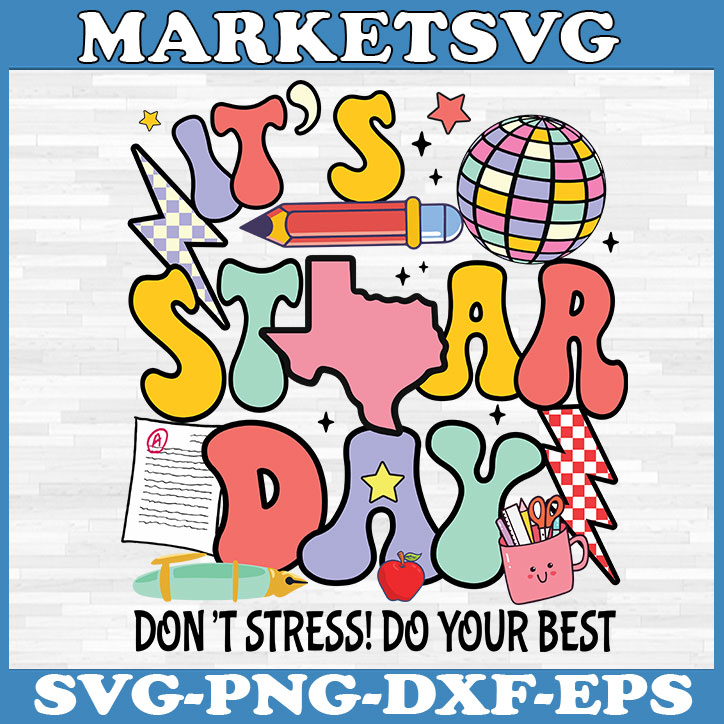 Groovy It's Staar Day Don't Stress Do Your Best Test Day Svg | Inspire ...