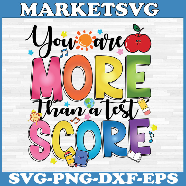 You Are More Than A Test Score Svg, Rock The Test Day Svg, T | Inspire ...