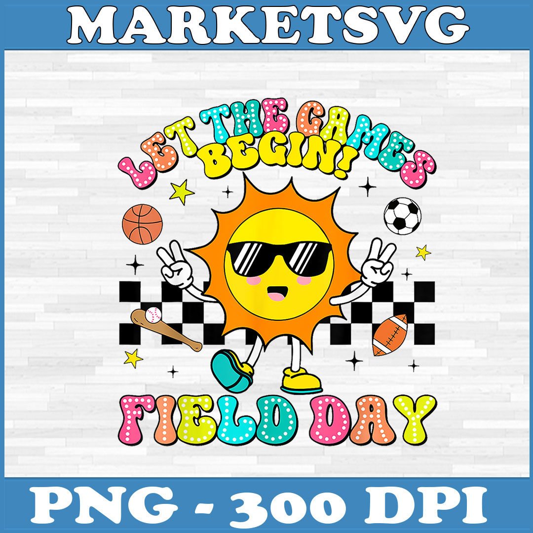 Field Day 2024 Let The Games Begin Teachers Kids Field Day P | Inspire ...