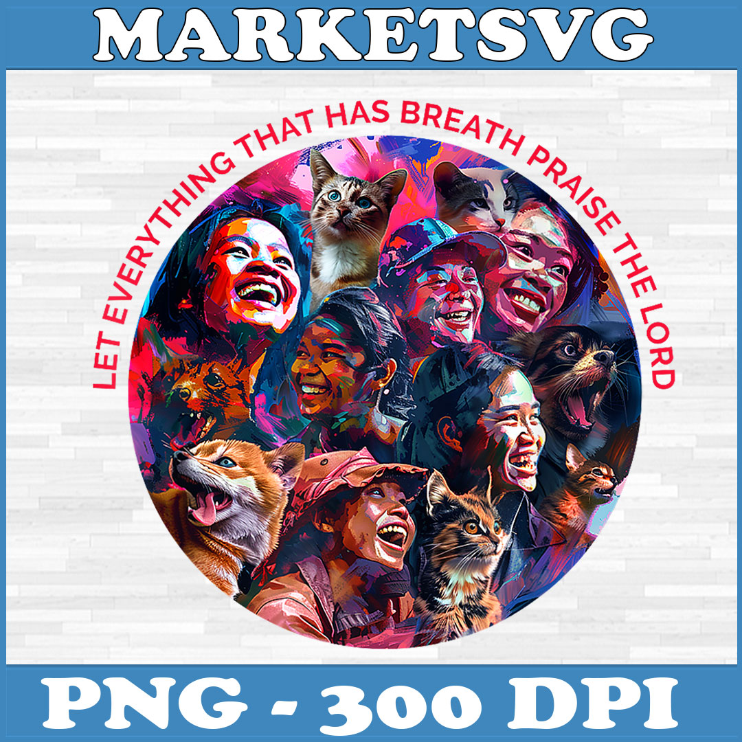 Praise The Lord Png, Let Everything That Has Breath Praise T | Inspire ...