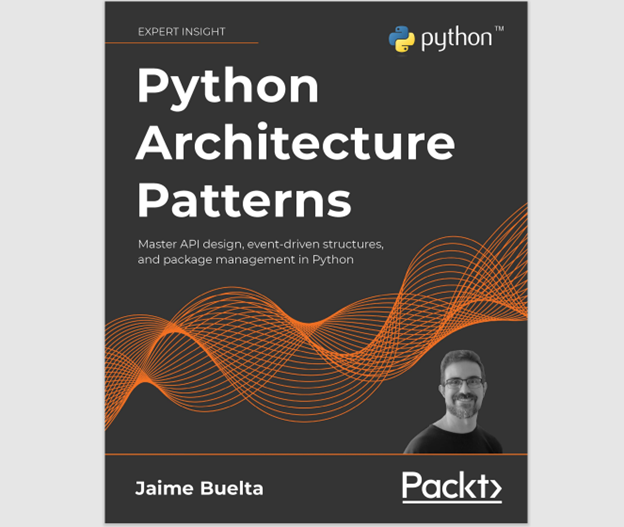 Python Architecture Patterns: Master API design, event-drive | Inspire ...