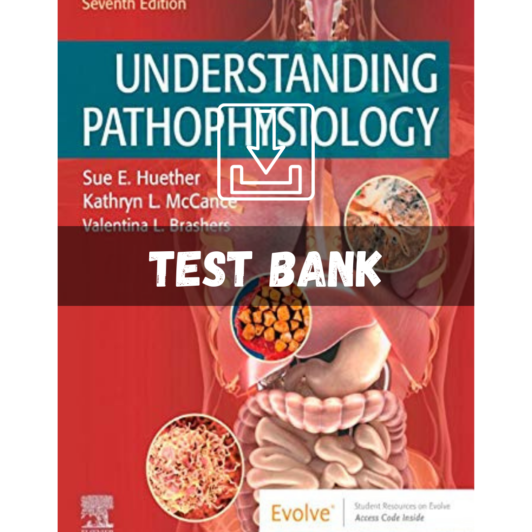 Test Bank for Understanding Pathophysiology 7th Edition by S | Inspire ...