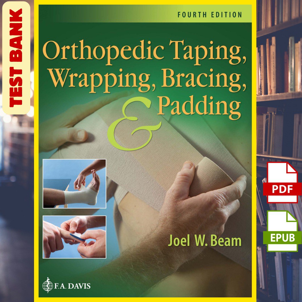 Test Bank for Orthopedic Taping, Wrapping, Bracing, and Padd - Inspire ...