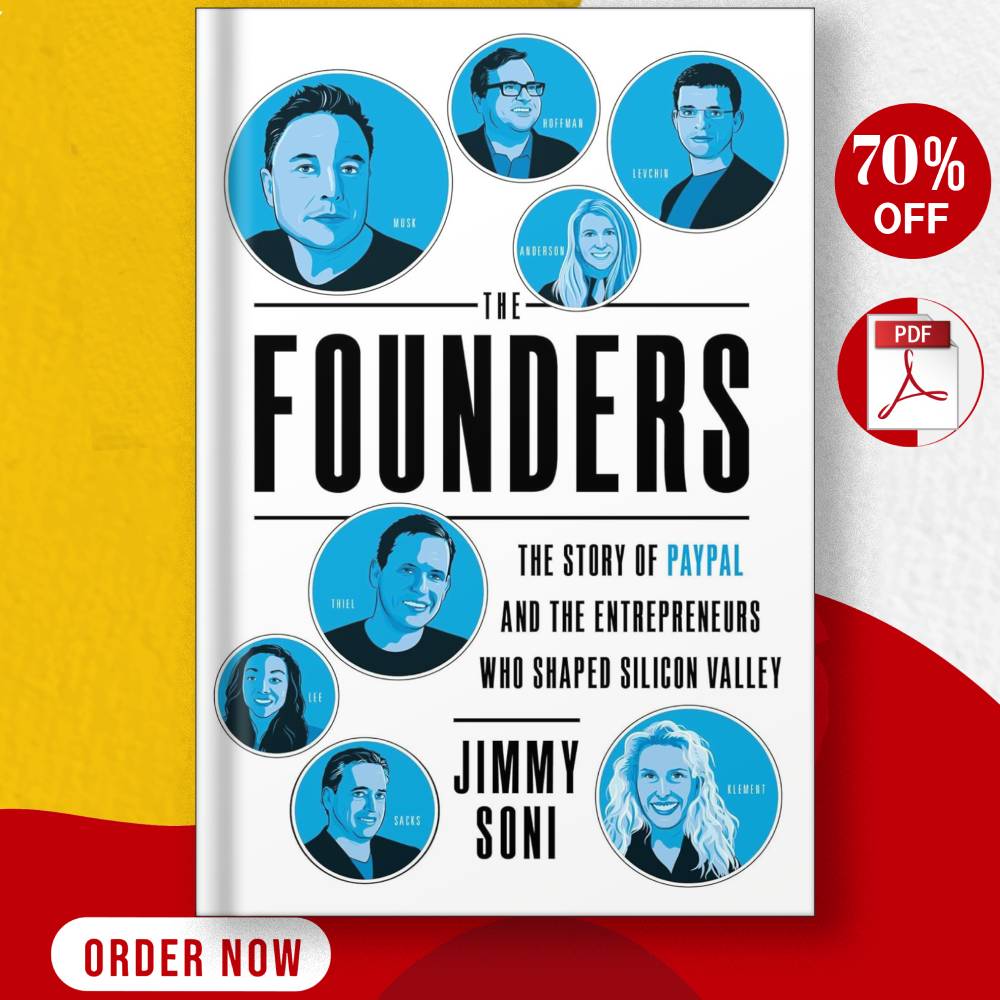 The Founders The Story of Paypal and the Entrepreneurs Who | Inspire Uplift