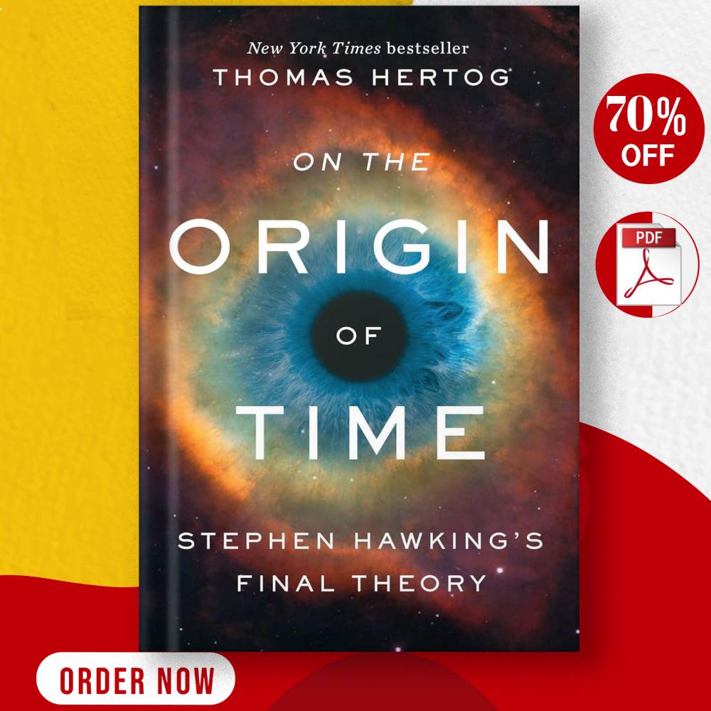 On the Origin of Time- Stephen Hawkings Final Theory by Th - Inspire Uplift