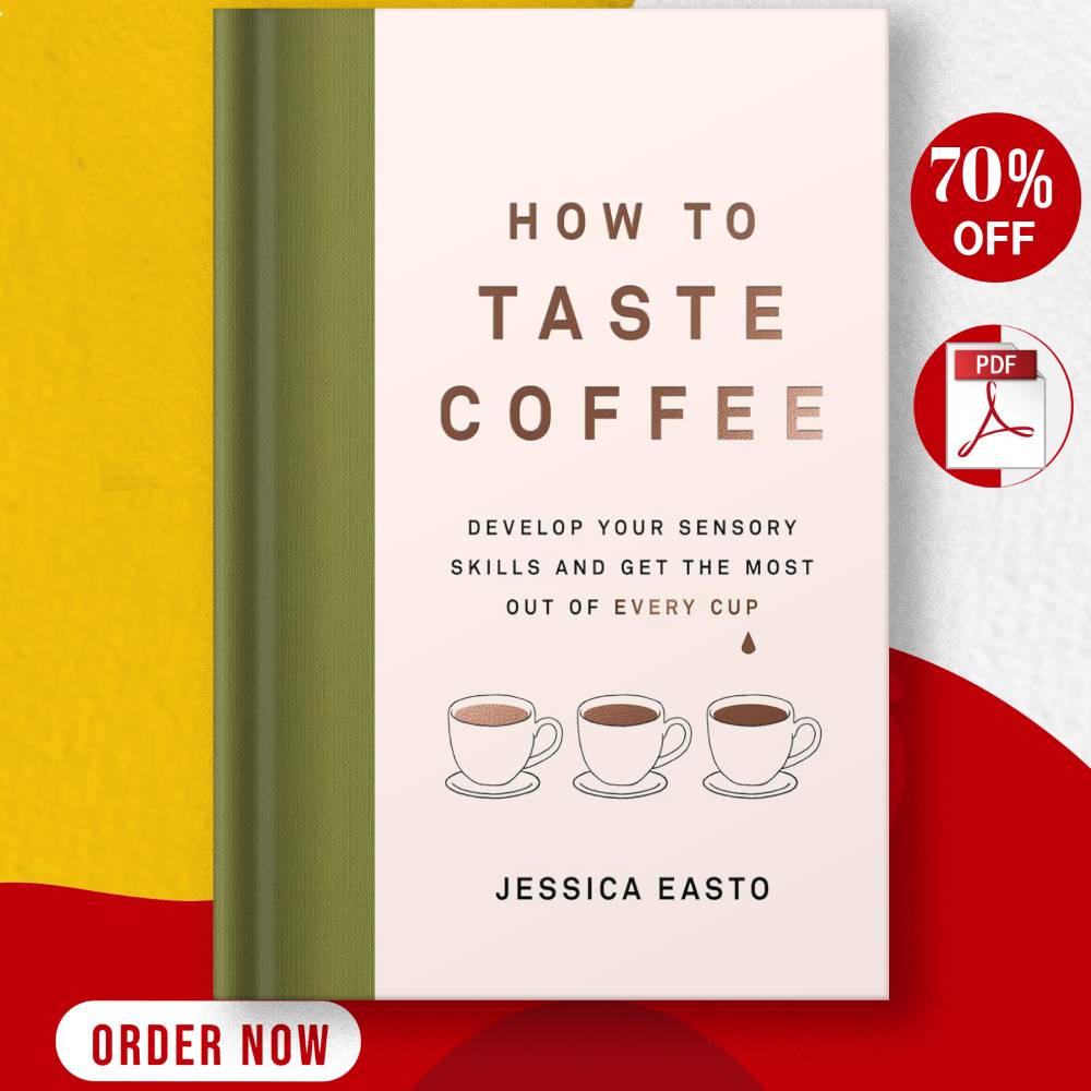 How to Taste Coffee Develop Your Sensory Skills and Get the - Inspire ...