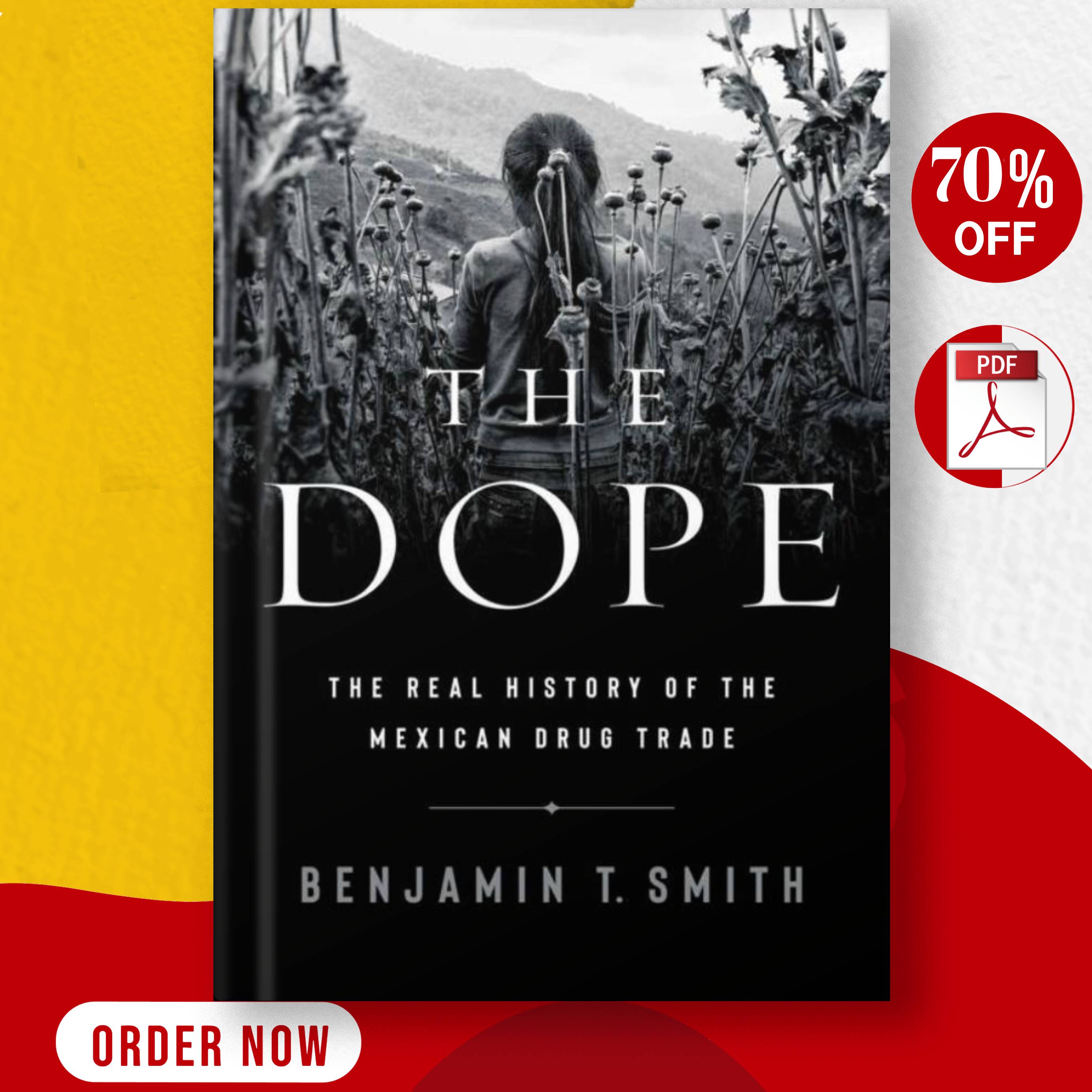 The DOPE The Real History of the Mexican Drug Trade Benjamin | Inspire Uplift