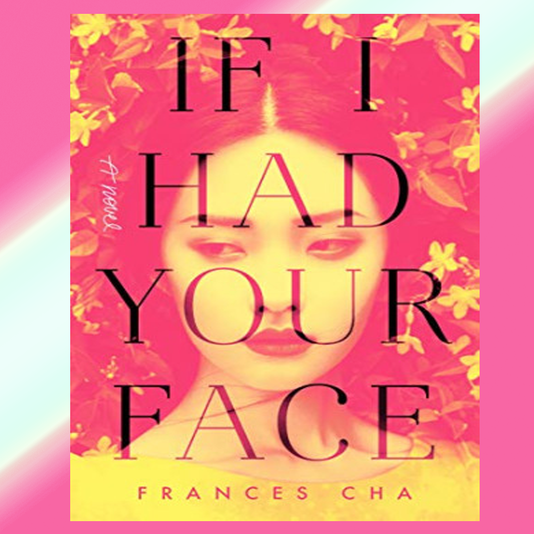 If I Had Your Face by Frances Cha, PDF download, PDF book, P | Inspire ...